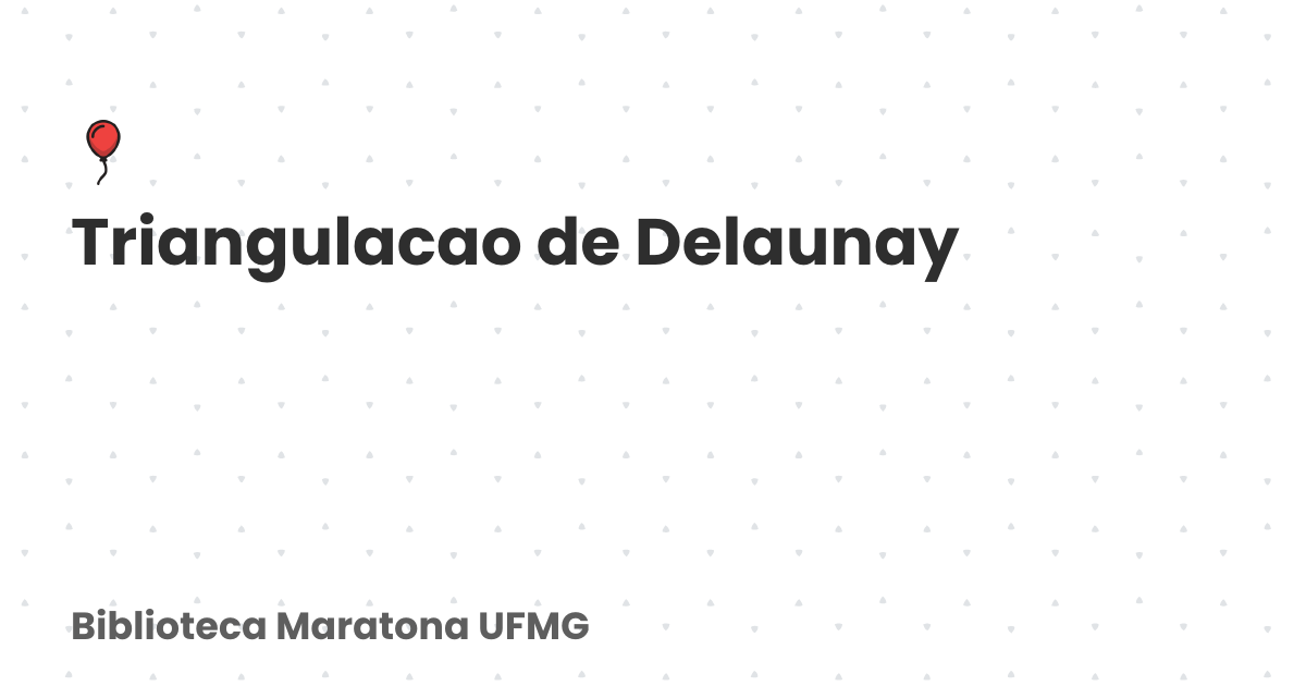 Triangulacao de Delaunay | Docs