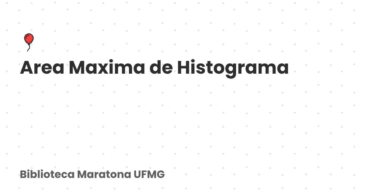 Area Maxima de Histograma | Docs