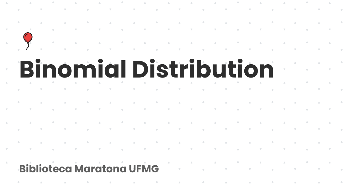 Binomial Distribution | Docs